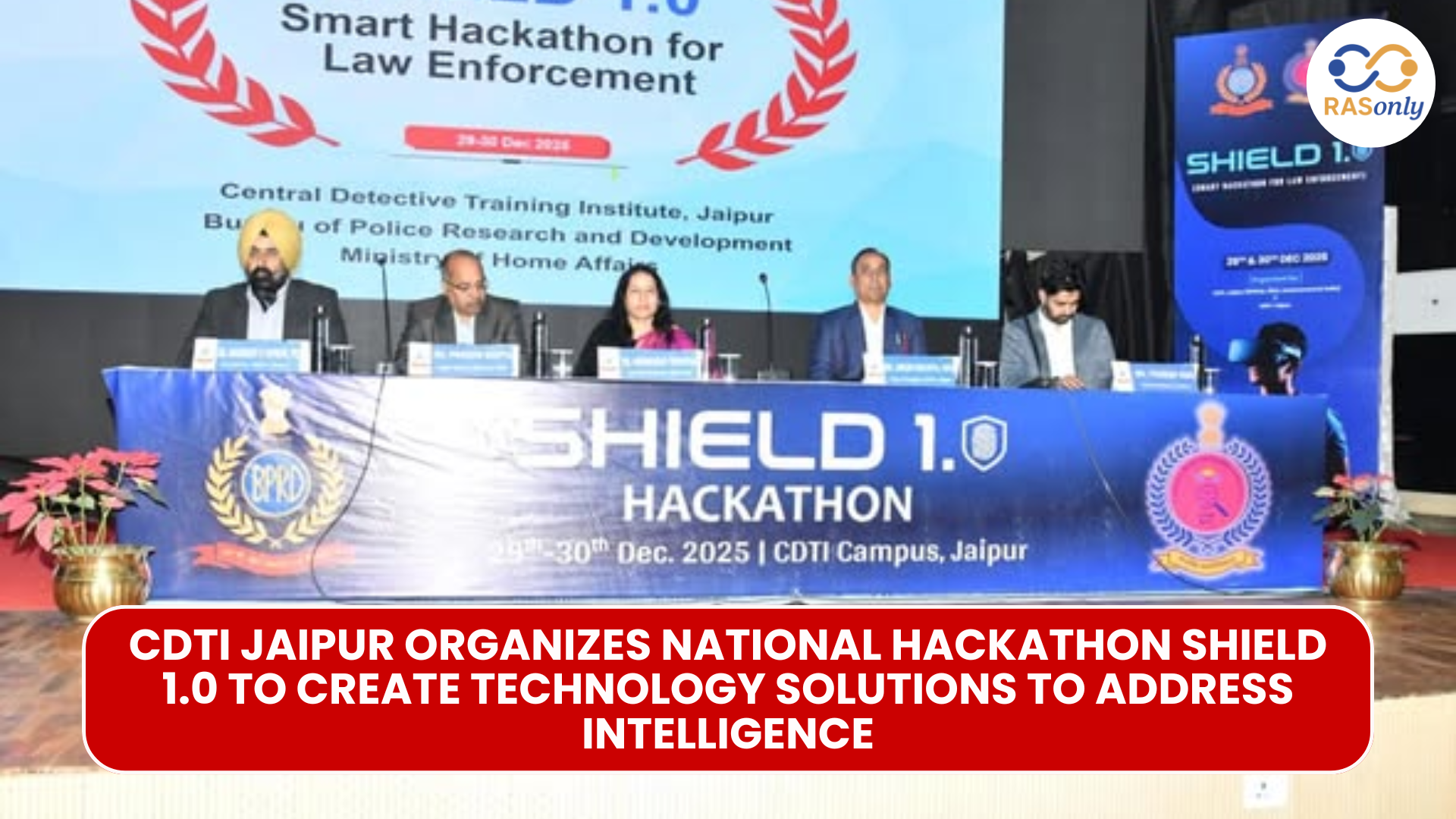 SHIELD 1.0 Hackathon on Security, AI Begins at CDTI Jaipur